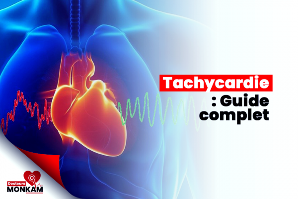Tachycardie : symptômes, causes et traitements – Guide complet ...