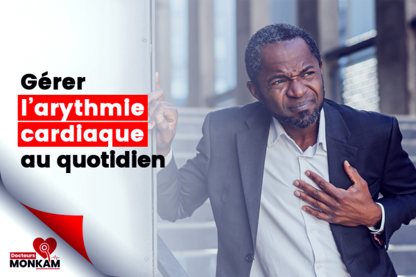 Gérer l’arythmie cardiaque au quotidien : Conseils pratiques et ...